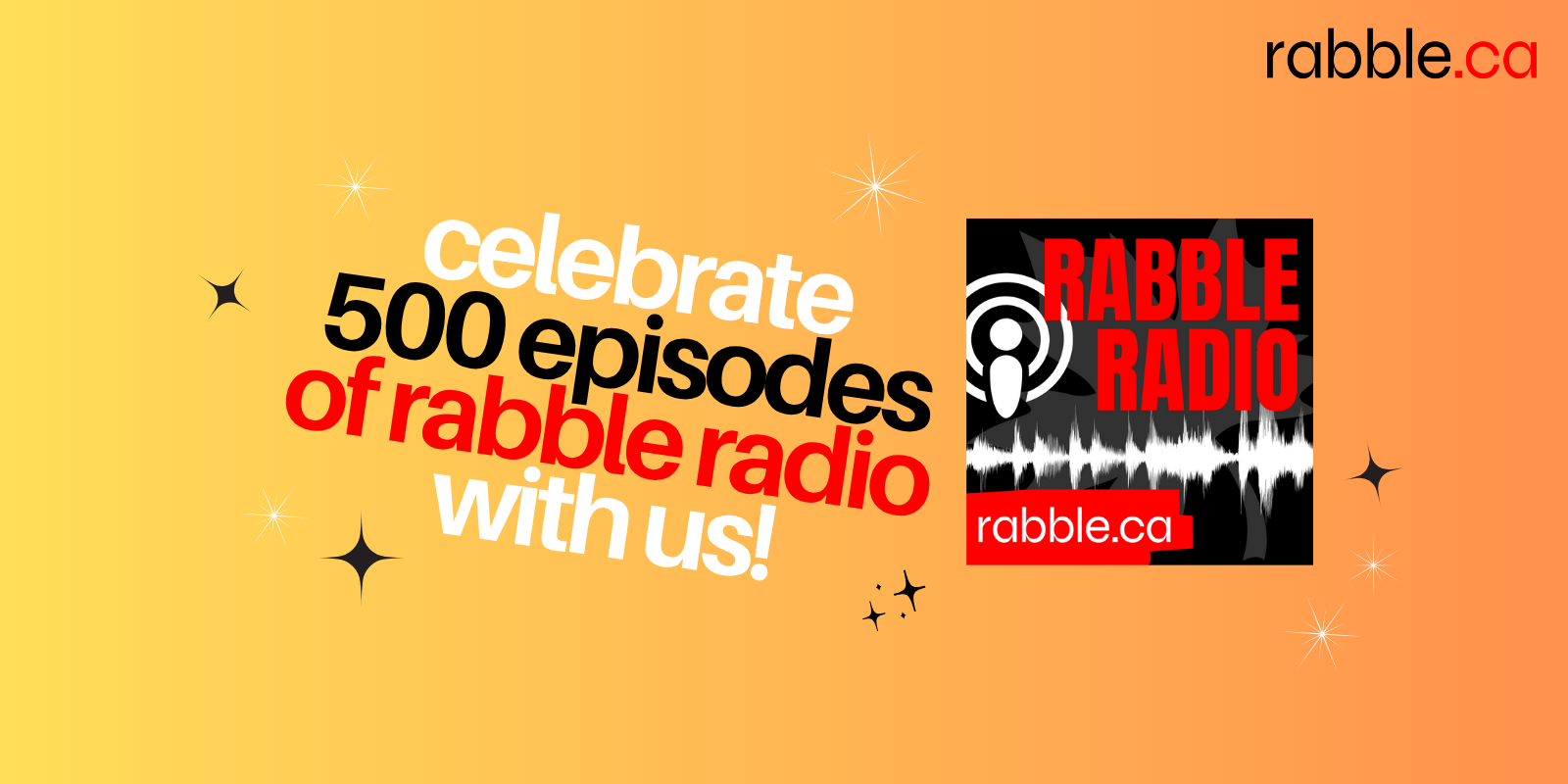 Celebrate 500 episodes of rabble radio with us! | rabble.ca
